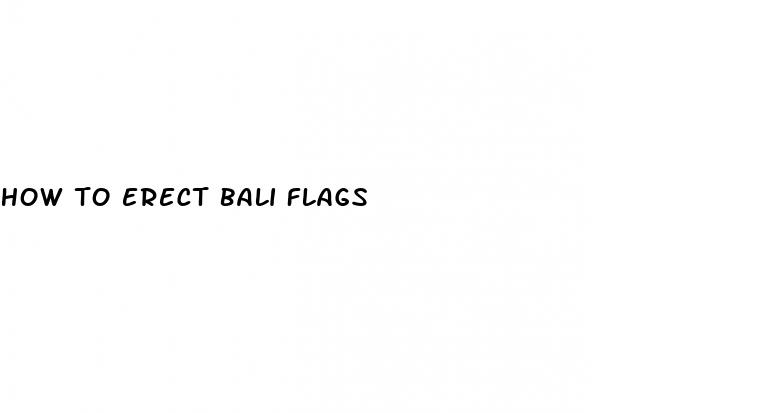 How To Erect Bali Flags
